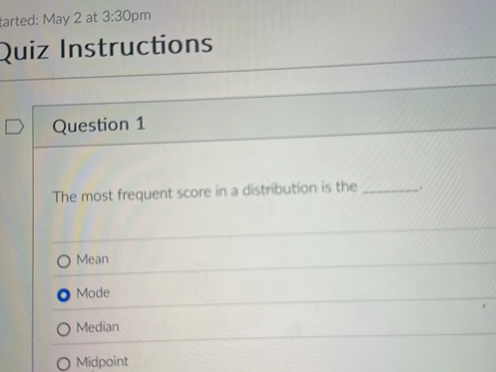 The most frequent score in a distribution is | StudyX