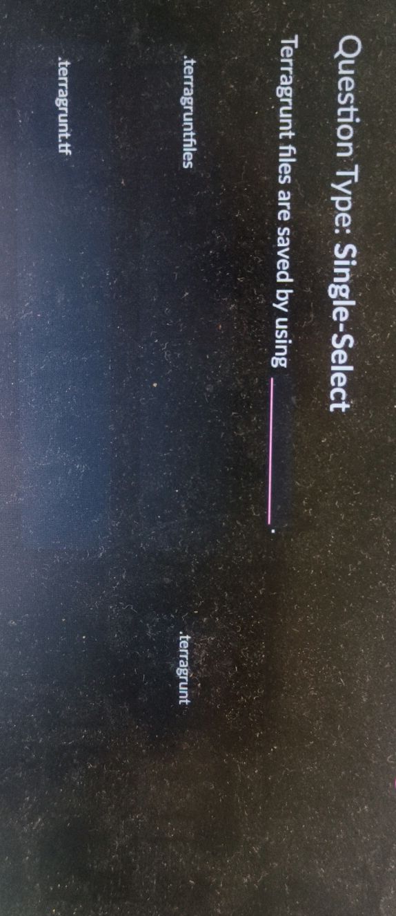 Question Type: Single-Select Terragrunt | StudyX