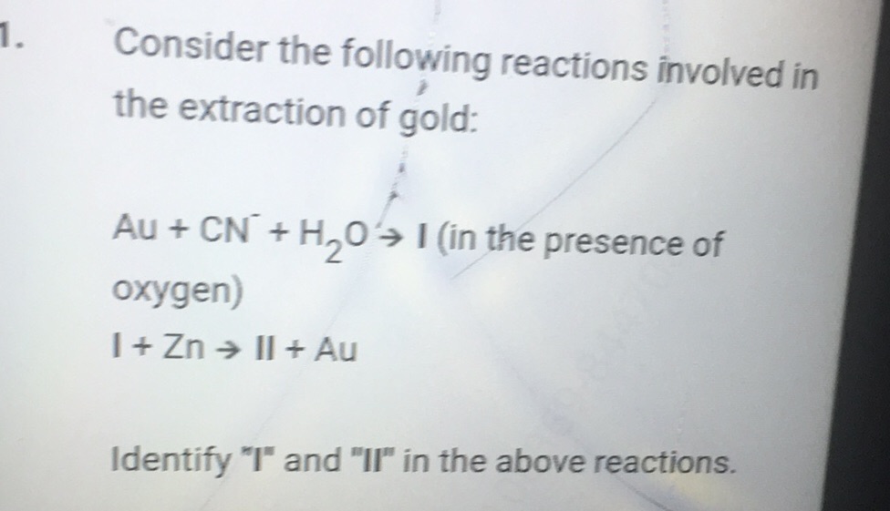 1. Consider the following reactions involved | StudyX
