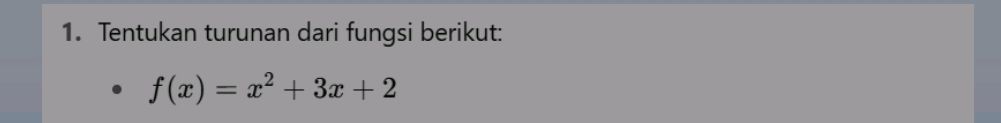 1. Tentukan turunan dari fungsi berikut: | StudyX