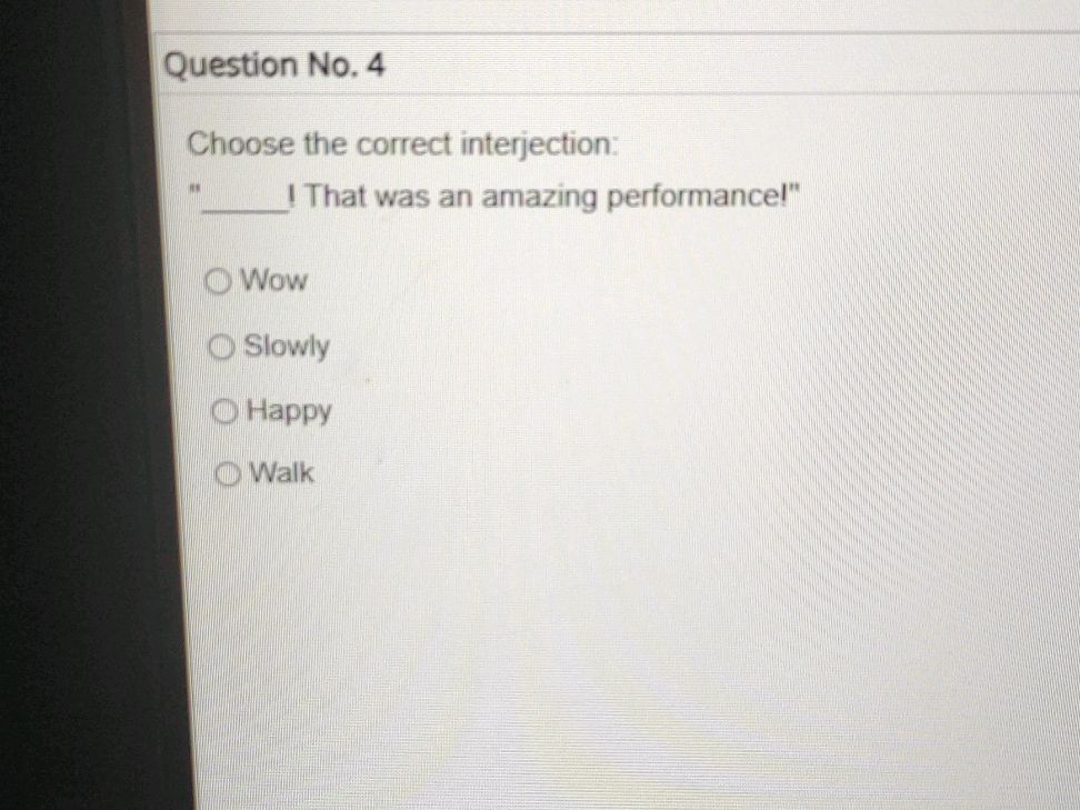 Choose the correct interjection: "____! That | StudyX