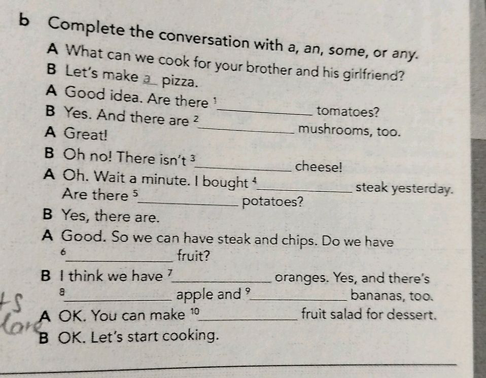 Complete the conversation with a, an, some, | StudyX