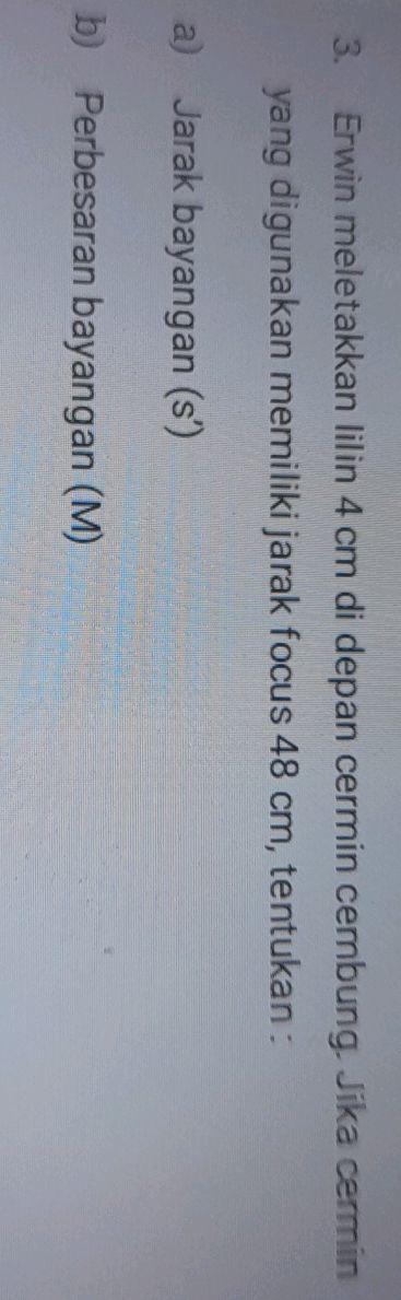 3. Erwin meletakkan lilin 4 cm di depan | StudyX