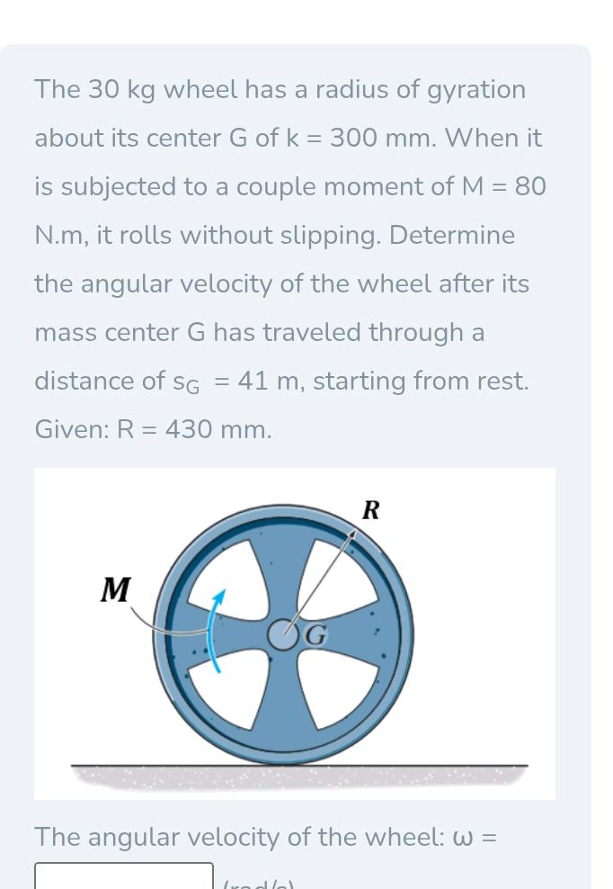 The 30 kg wheel has a radius of gyration | StudyX