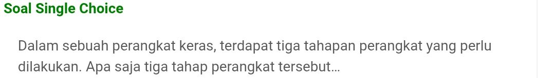 Dalam sebuah perangkat keras, terdapat tiga | StudyX