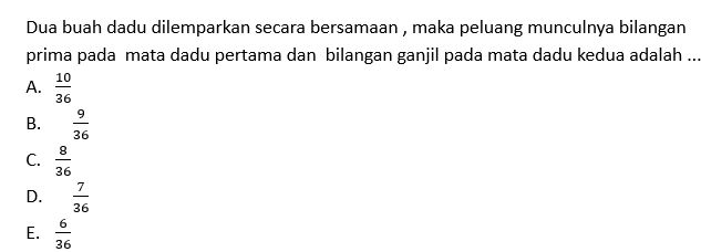 Dua buah dadu dilemparkan secara bersamaan, | StudyX