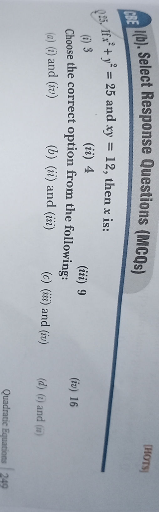 Q25. If $x^2 + y^2 = 25$ and $xy = 12$, then | StudyX