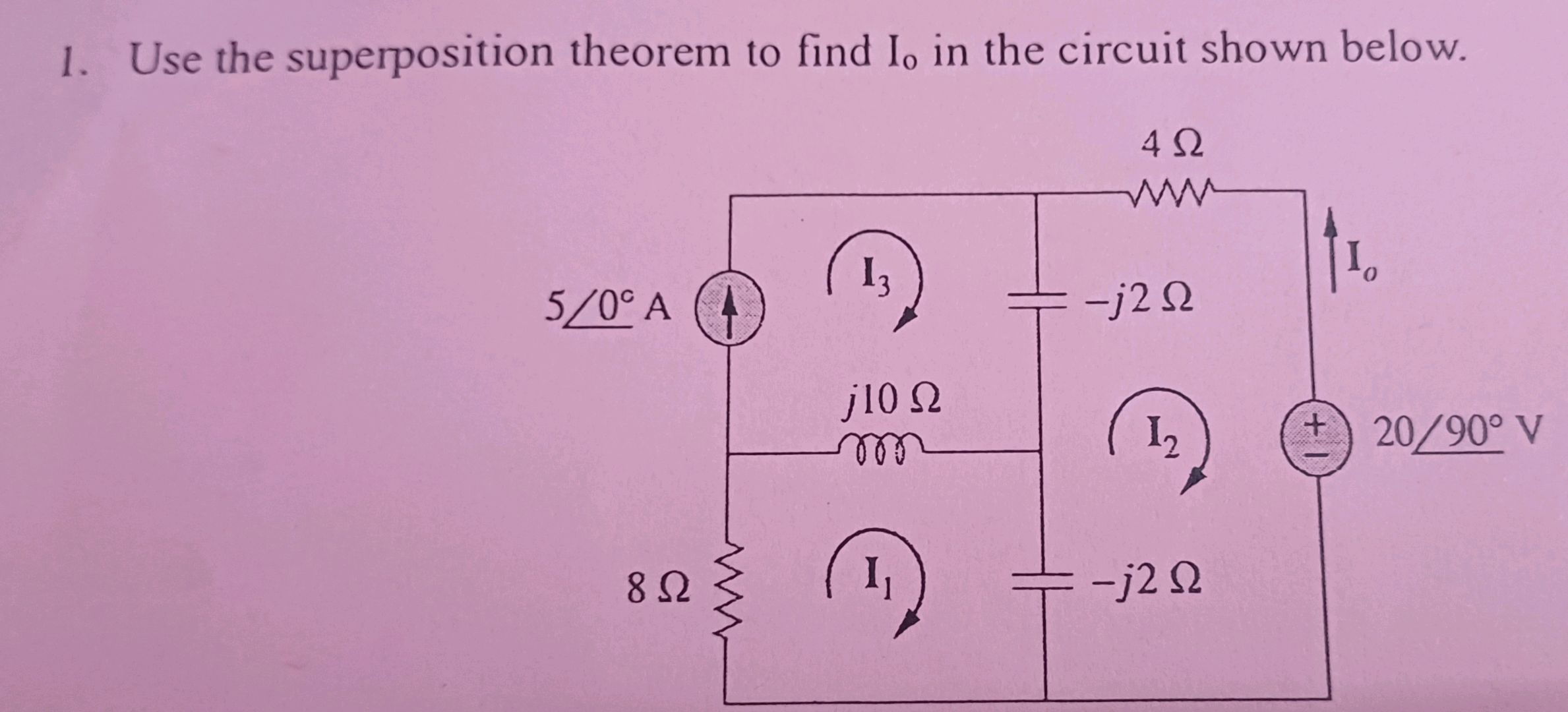1. Use the superposition theorem to find | StudyX