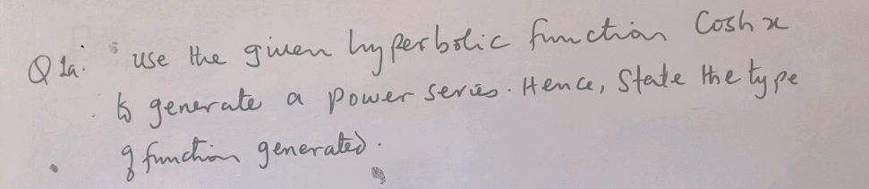 Q1a: use the given hyperbolic function Cosh | StudyX