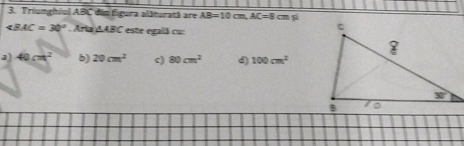 3. Triunghiul ABC din figura alăturată are | StudyX