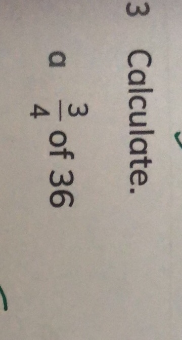 Calculate 3/4 of 36 | StudyX
