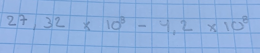 Calculate 27.32 x 10^8 - 4.2 x 10^8 | StudyX