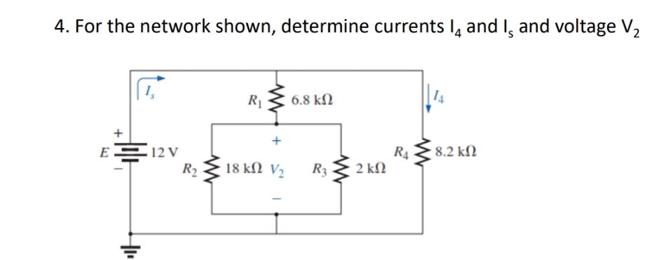 4. For the network shown, determine currents | StudyX