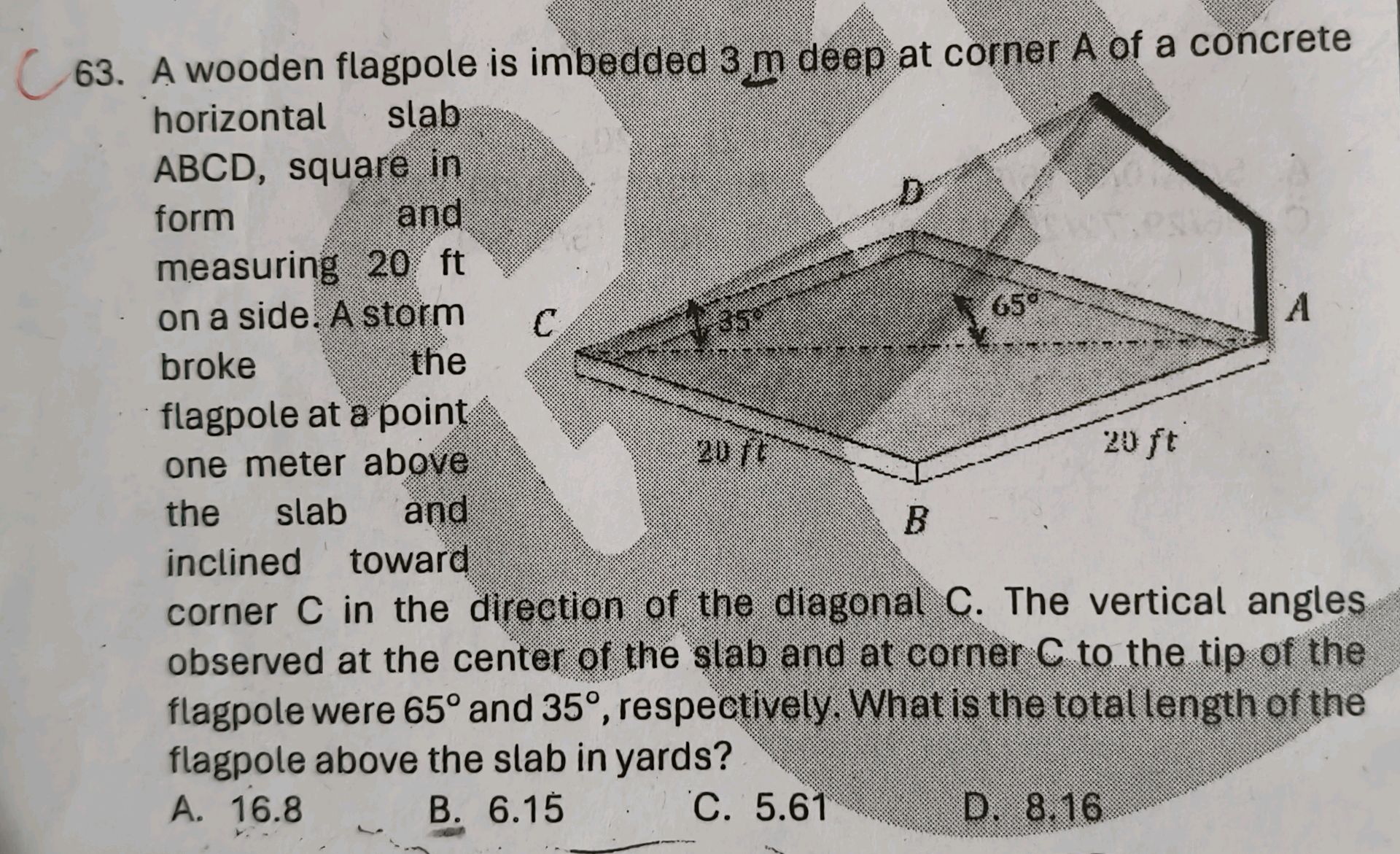 63. A wooden flagpole is imbedded 3 m deep | StudyX