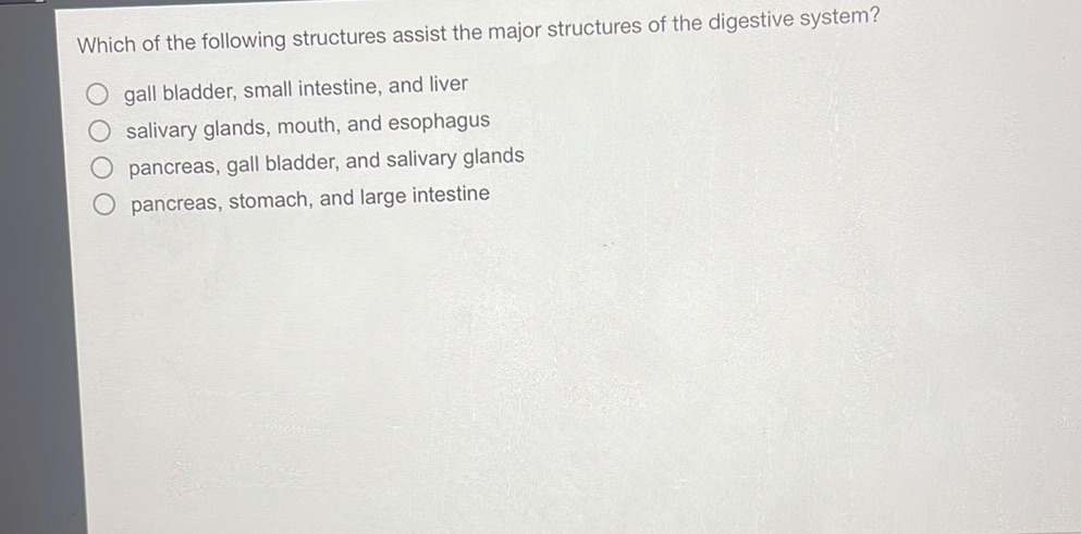 Which of the following structures assist the | StudyX