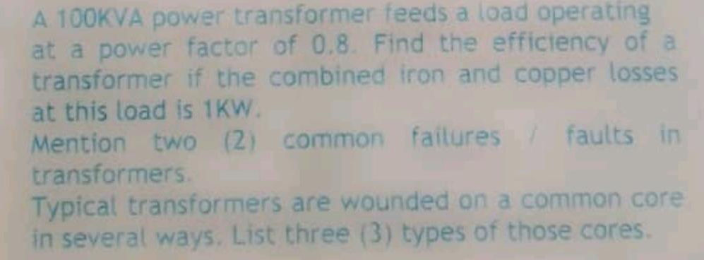 A 100KVA power transformer feeds a load | StudyX
