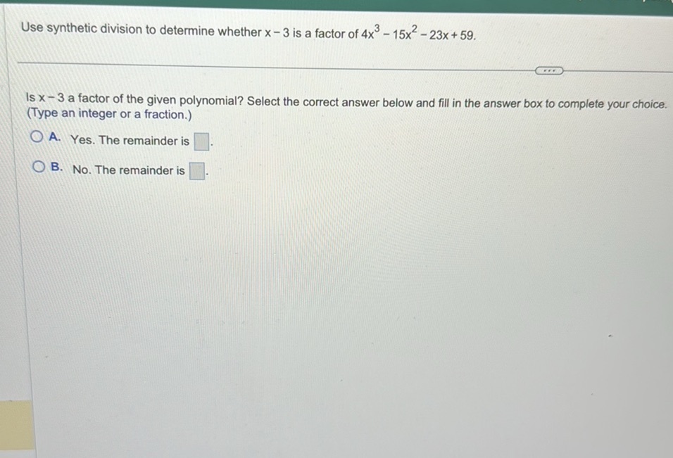 Use synthetic division to determine whether | StudyX