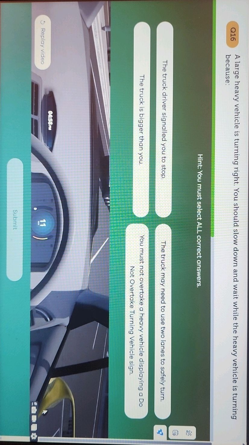 Q16 A large heavy vehicle is turning right. | StudyX