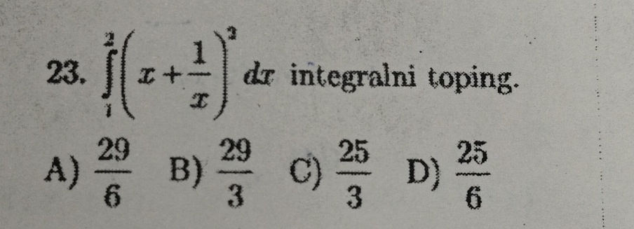 23. $ _{1}^{2} (x + {1}{x})^3 dx$ | StudyX