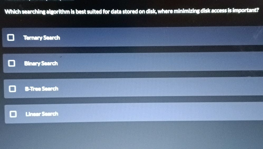 Which searching algorithm is best suited for | StudyX