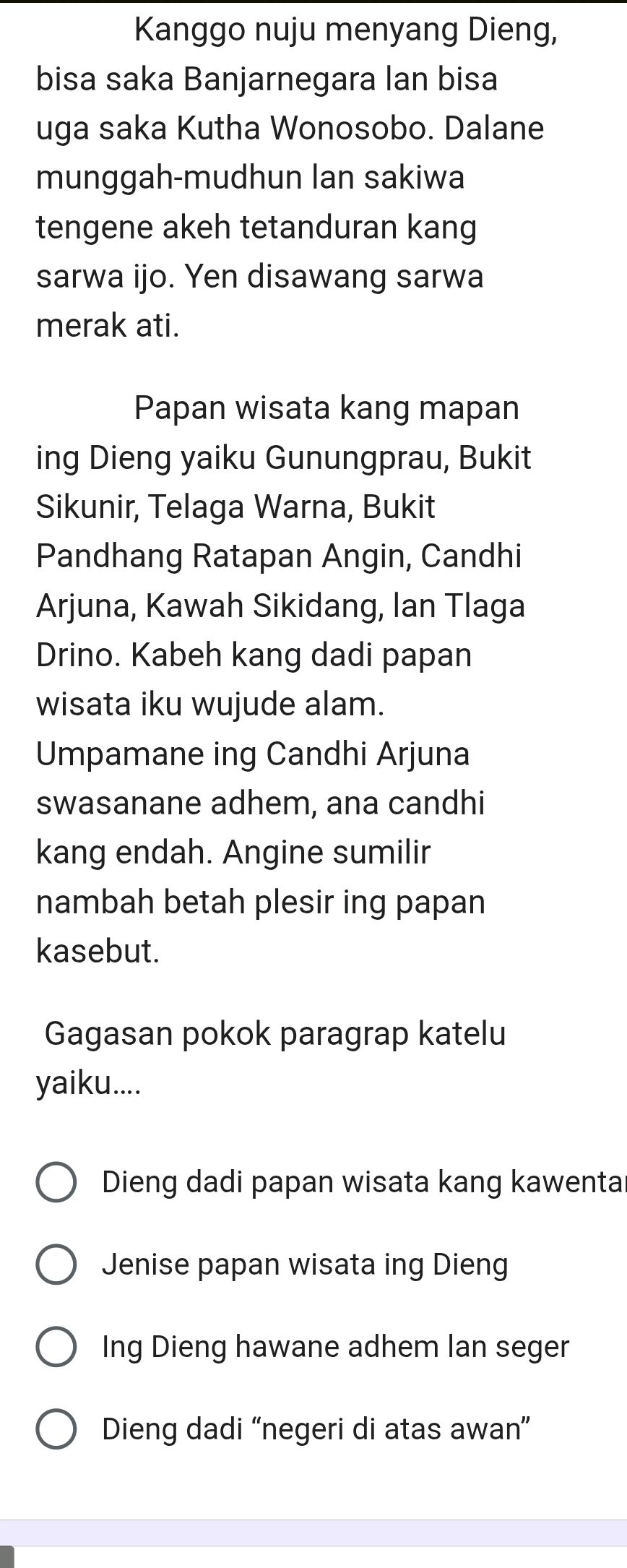 Gagasan pokok paragrap katelu yaiku.... | StudyX