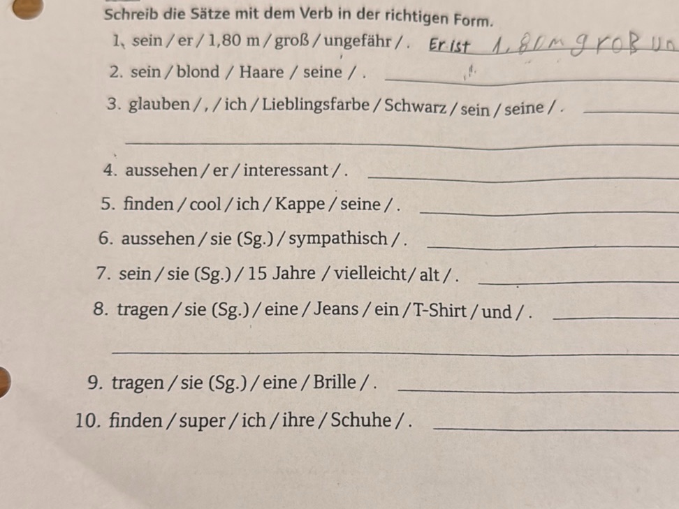 Schreib die Sätze mit dem Verb in der | StudyX