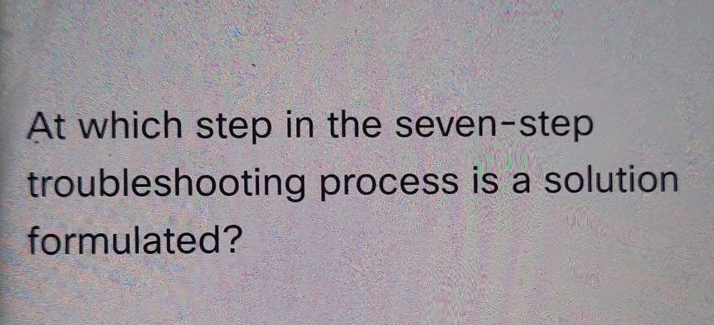 At which step in the seven-step | StudyX