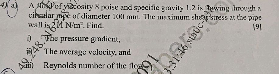 4) a) A fluid of viscosity 8 poise and | StudyX