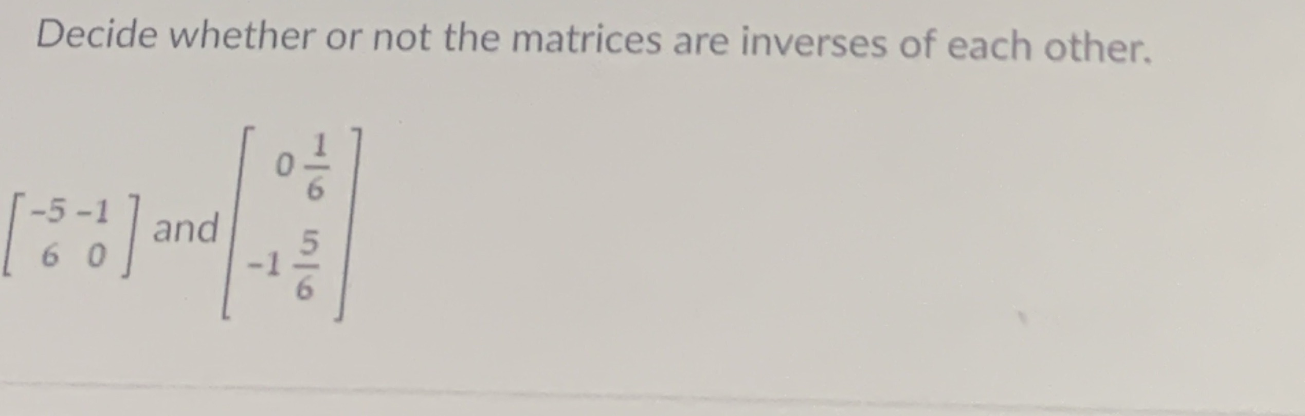 Decide whether or not the matrices are | StudyX
