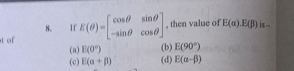 If $E( ) = cos sin -sin cos \$, | StudyX
