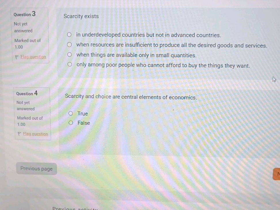 Question 3 Scarcity exists in | StudyX
