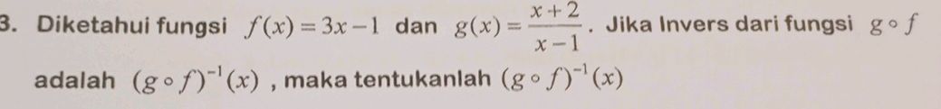 Diketahui fungsi $f(x) = 3x - 1$ dan $g(x) = | StudyX
