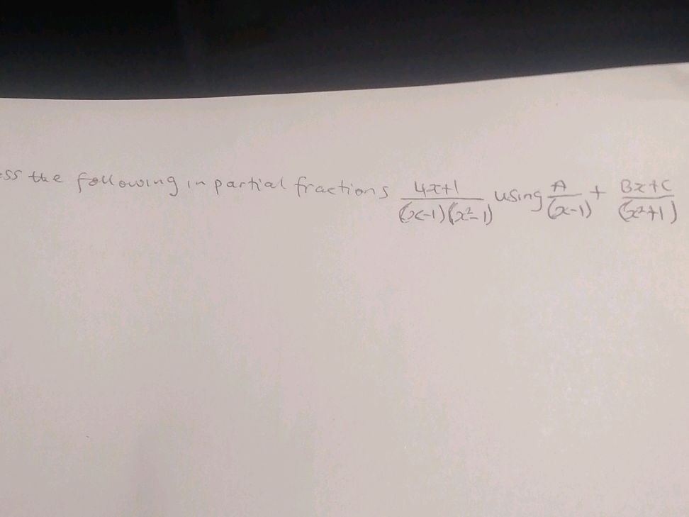 Express the following in partial fractions: | StudyX