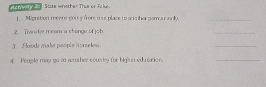 Activity 2: State whether True or False. 1. | StudyX