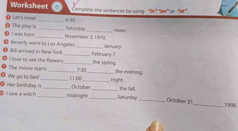 Complete the sentences by using "in" "on" or | StudyX