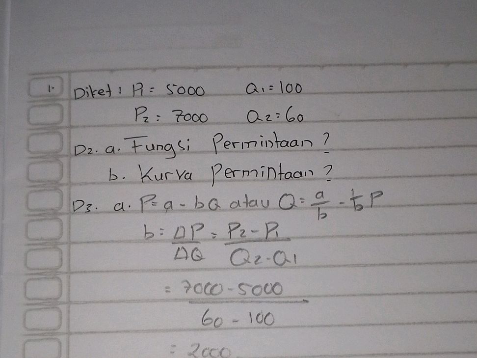 1. Diket: P1 = 5000, Q1 = 100 P2 = 7000, Q2 | StudyX