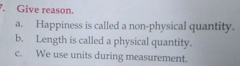 7. Give reason. a. Happiness is called a | StudyX