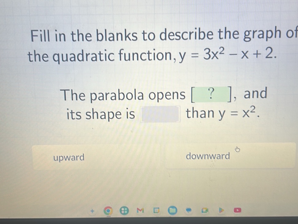 Fill in the blanks to describe the graph of | StudyX