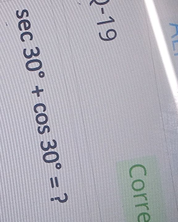 Calculate sec 30 degrees plus cos 30 degrees | StudyX