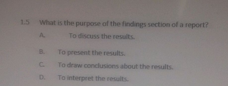 1. 5 What is the purpose of the findings | StudyX