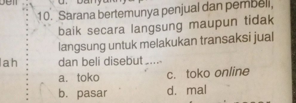 10. Sarana bertemunya penjual dan pembeli, | StudyX