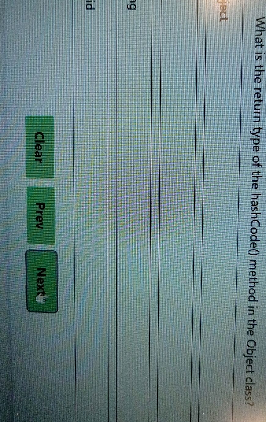 What is the return type of the hashCode() | StudyX