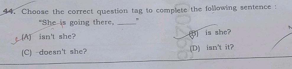 44. Choose the correct question tag to | StudyX