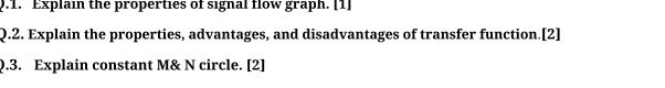 Q.1. Explain the properties of signal flow | StudyX