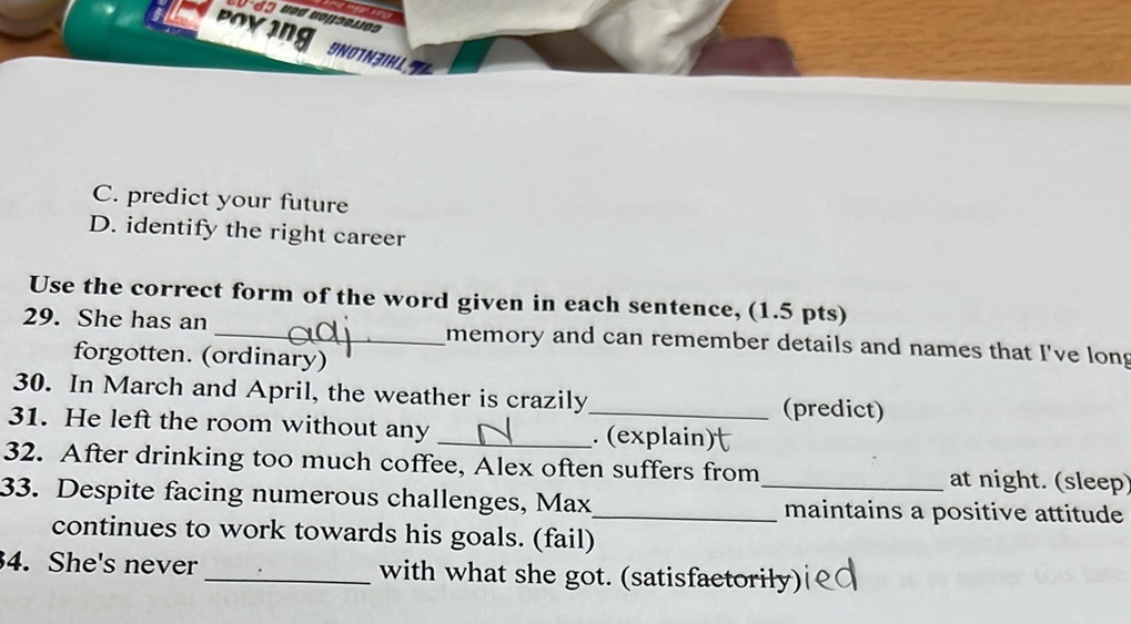 Use the correct form of the word given in | StudyX