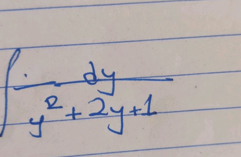 Integral of 1/(y^2 + 2y + 1) | StudyX