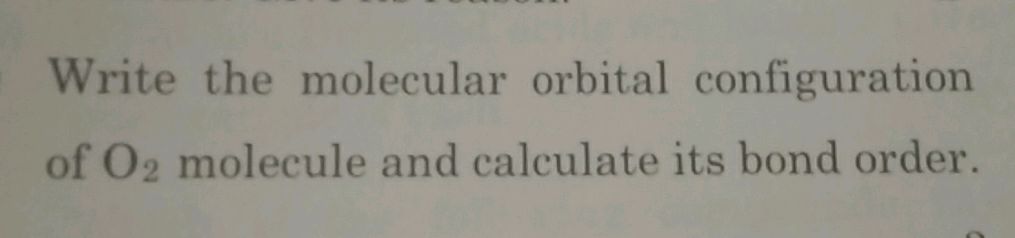 Write the molecular orbital configuration of | StudyX