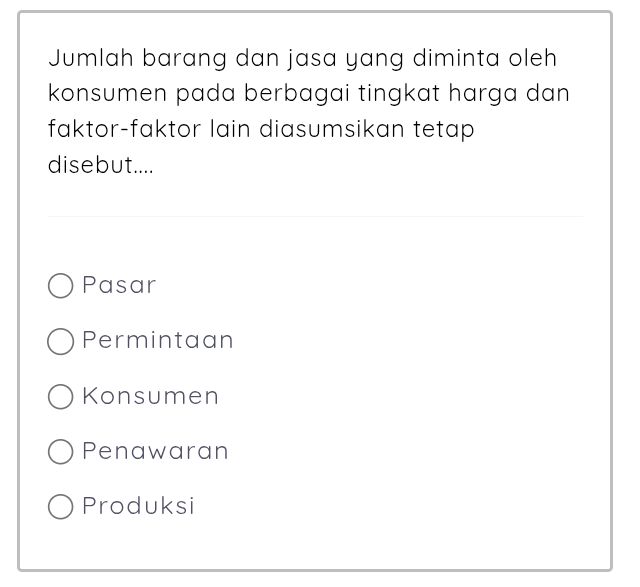 Jumlah barang dan jasa yang diminta oleh | StudyX