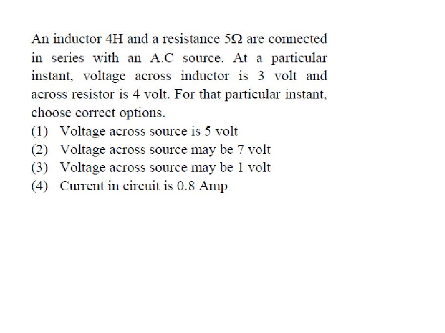 An inductor 4H and a resistance 5Ω are | StudyX