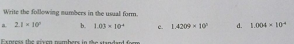 Write the following numbers in the usual | StudyX